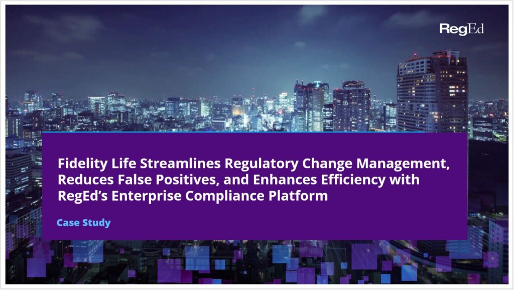 Resource: Case Study - Fidelity Life Streamlines Regulatory Change ...